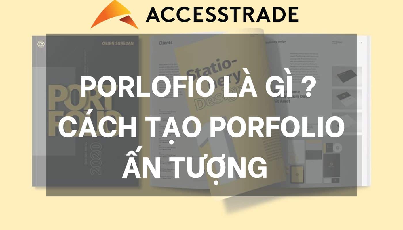 Portfolio là gì? Làm thế nào để tạo Portfolio trở nên ấn tượng